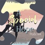 Hope in Autism | Hope and encouragement for varied seasons of life